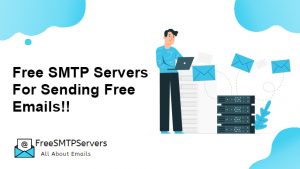 Free SMTP Servers For Sending Free Emails - Free SMTP Servers